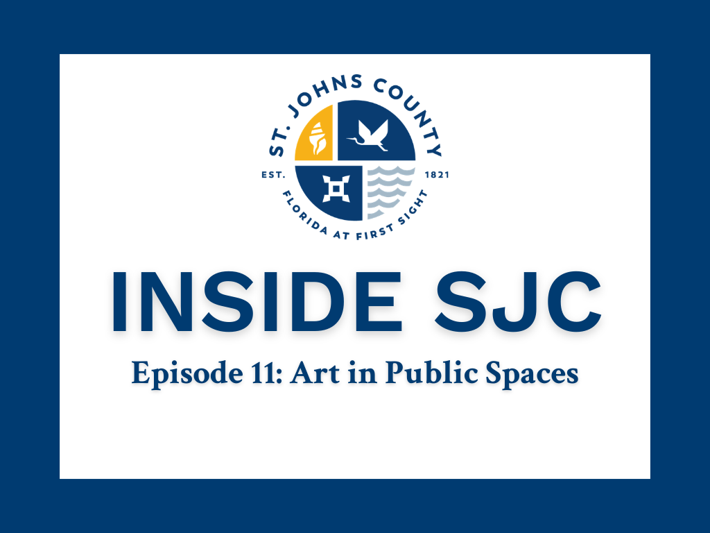St. Johns County Launches Inside SJC Episode 11 Exploring Art in Public ...